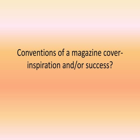 A2 media evaluation conventions of magazine cover | PPTX