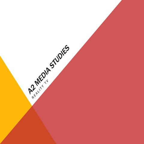 A2 media studies reality tv | PPTX