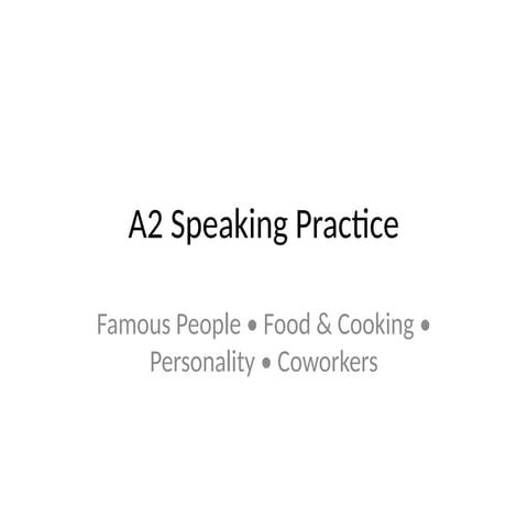 A2_Speaking_Practice.pptx Oral Practice for ESL False Beginners | PPTX