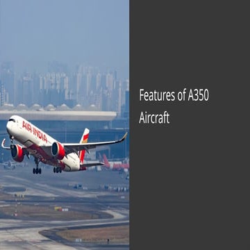 A350 AIRCRAFT about design and manufacturing | PPTX