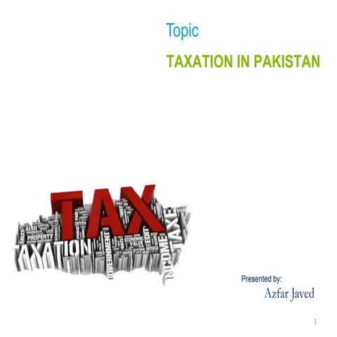 Taxation in Pakistan Presentation-I. | PPTX