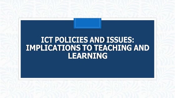 Ict Policies Ict Safety Issues And Uses Of Ict In Teaching And