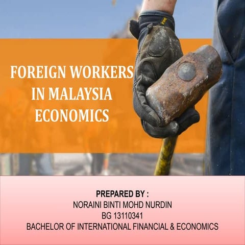 Foreign Workers in Malaysia Economics | PPTX