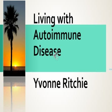 Living with Autoimmune Disease presentation | PPTX