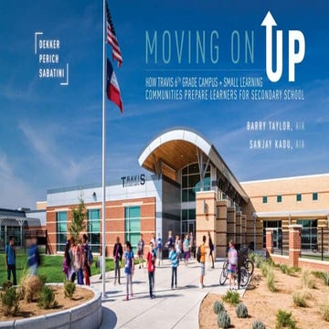 Moving On Up: How Travis 6th Grade Campus Prepares Learners for ...