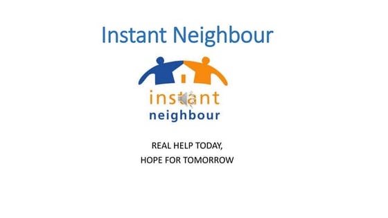Instant Neighbour presentations