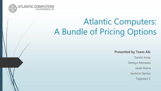 ATLANTIC COMPUTER: A BUNDLE OF PRICING OPTIONS | PPTX