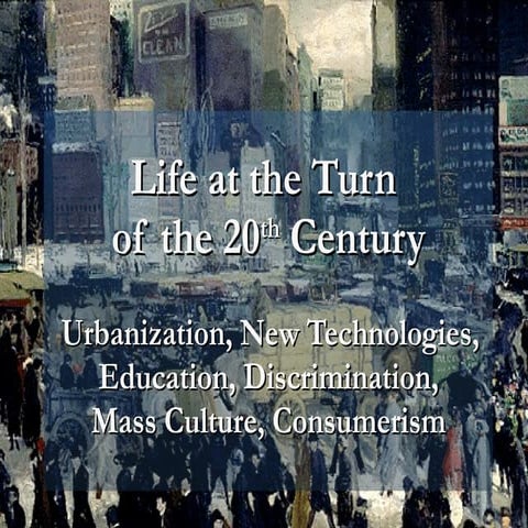 A9 life-at-the-turn-of-the-20th-century(1) | PPT