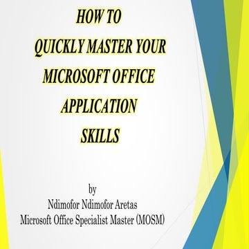 HOW TO QUICKLY MASTER YOUR MICROSOFT OFFICE SKILLS | PPT