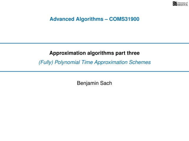 Approximation Algorithms Part Three: (F)PTAS | PPT Approximation Algorithms Part Three: (F)PTAS | PPT