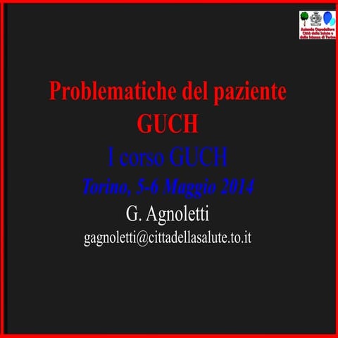 I Corso GUCH: Le problematiche del paziente GUCH | PPT