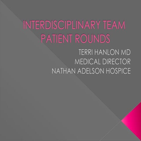 INTERDISCIPLINARY TEAM ROUNDS | PPTX