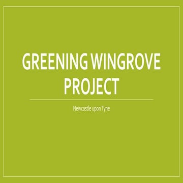 The Greening Wingrove Project | PPT