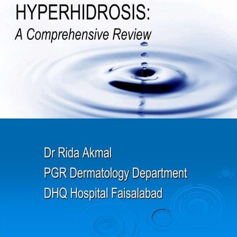 hyperhydrosis,comprehensive view | PPTX