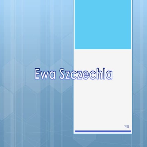 prezentacja Ewa Szczechla | PPT