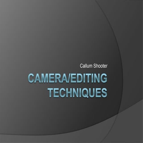 Camera and editing techniques | PPTX