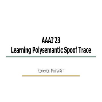 [AAAI'23]Learning Polysemantic Spoof Trace | PPTX