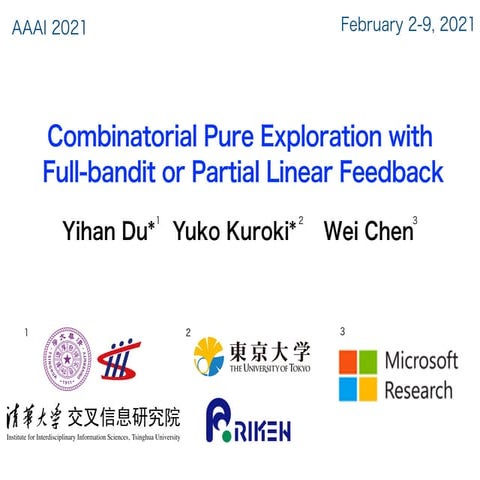 [AAAI2021] Combinatorial Pure Exploration with Full-bandit or Partial Linear Feedback (全バンディット ...