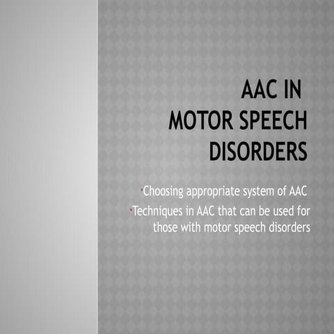 AAC for Motor Speech Disorder.ppt......x | PPT
