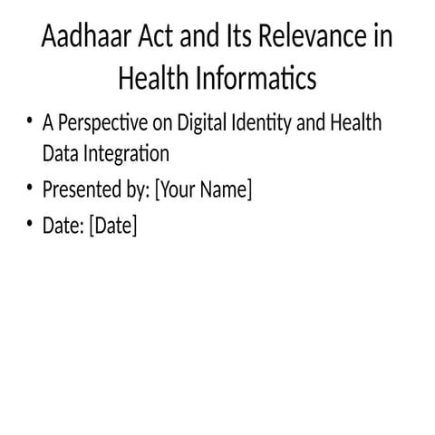 Aadhaar_Act_Health_Infoghujwhgegbrmatics_PPT.pptx