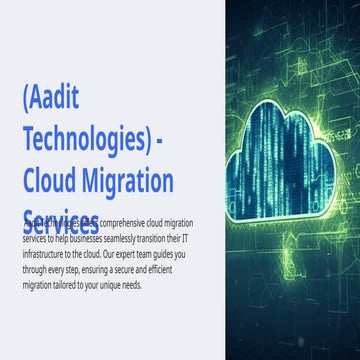 Aadit-Technologies-Cloud-Migration-Services.pptx