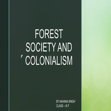 forest and society and colonialism for class 9 | PPTX