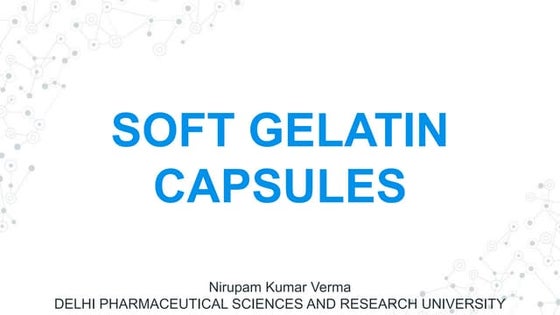 Manufacture of soft gelatin capsule | PPT