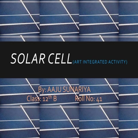 Solar Cell or Electrovoltic Cell Ppt | PPTX