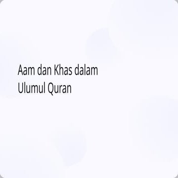 definisi Aam-dan-Khas-dalam-Ulumul-Quran.pptx