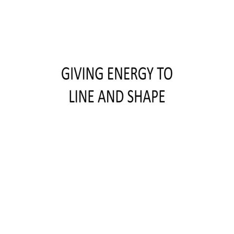 Giving Energy To Line & Shape | PPTX