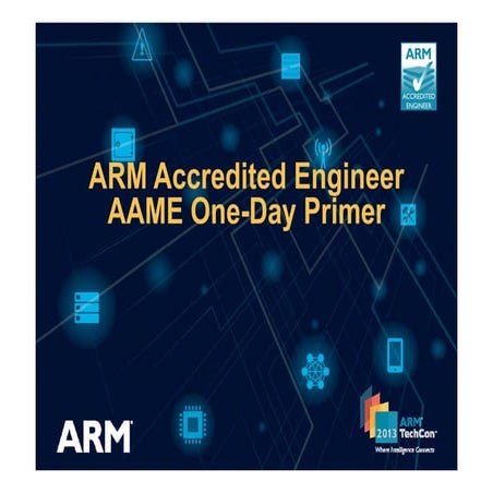 AAME ARM Techcon2013 Intro | PPT