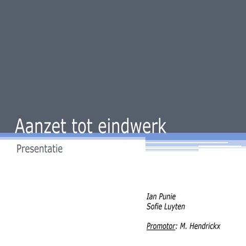 Aanzet tot eindwerk | PPTX