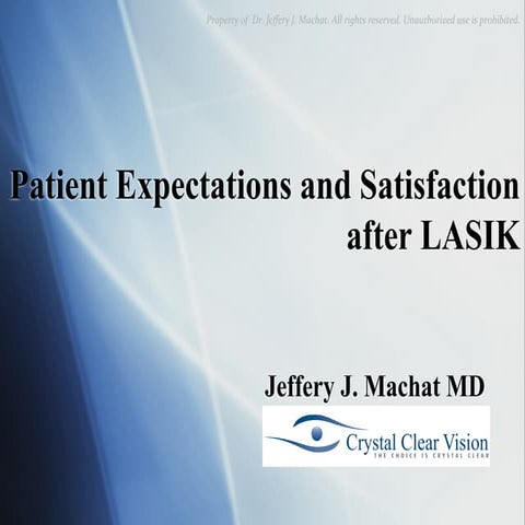 Patient Expectations and Satisfaction after LASIK by Dr. Jeff Machat | PDF