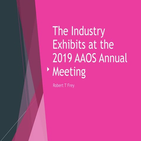 The Industry Exhibits at the 2019 AAOS Annual Meeting | PPT | Free Download