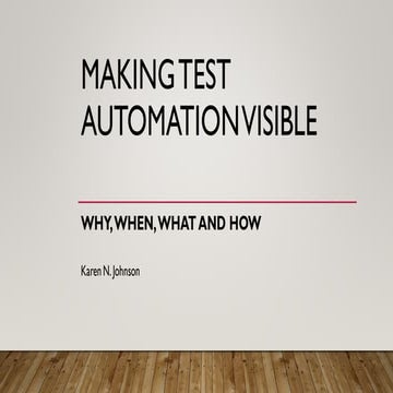 Making Test Automation Visible | PPT