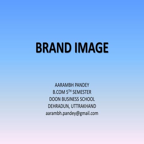 BRAND IMAGE- AARAMBH PANDEY | PPT