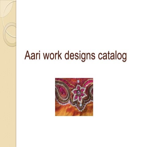 Aari work designs catalog | PPTX