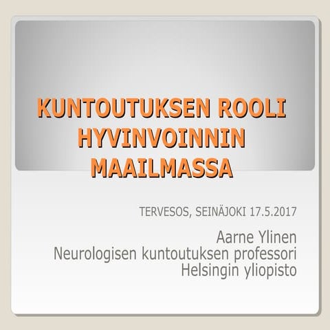 Aarne Ylinen: Kuntoutuksen rooli hyvinvoinnin maailmassa | PDF