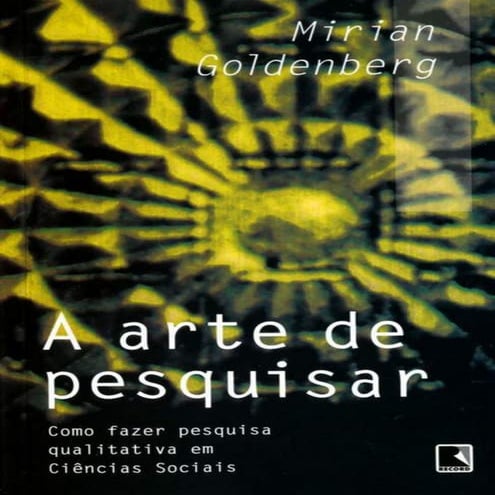 A Arte de Pesquisar - Mirian Goldenberg.PDF