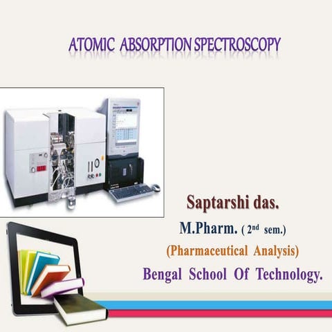 Atomic absorption spectroscopy | PPTX