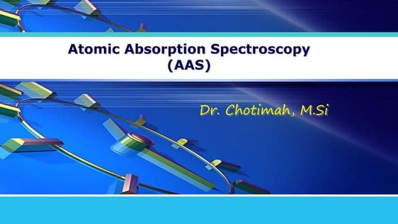 Atomic absorption spectroscopy | PPT