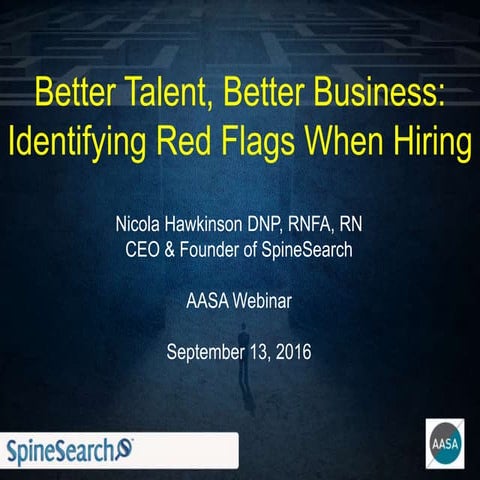 Better Talent, Better Business: Identifying Red Flags When Hiring | PPTX