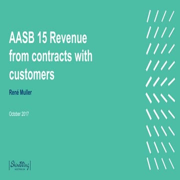 Aasb 15 revenue from contracts with customers presentation final | PDF