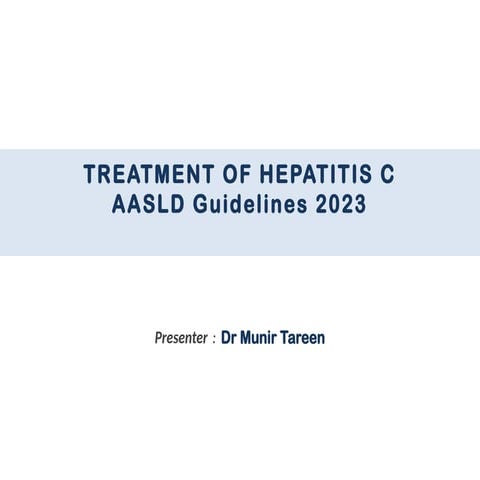 AASLD Clinical Guidelines for the management of Hepatitis C | PPTX