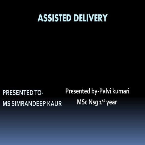 Assisted delivery | PPTX