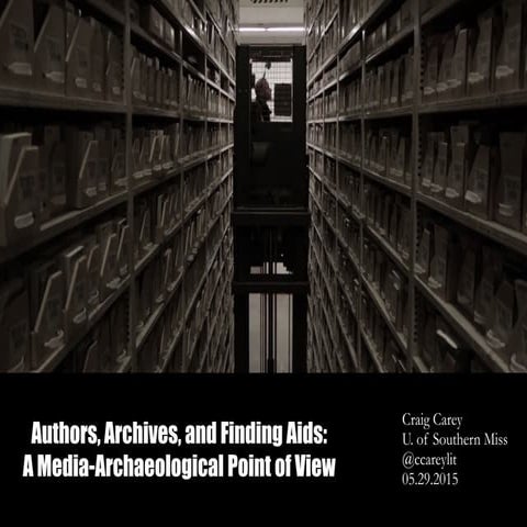 Authors, Archives, and Finding Aids: A Media-Archaeological Point of ...