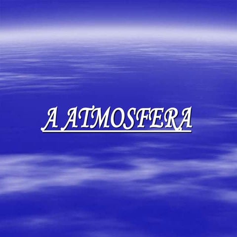 A atmosfera | PPT