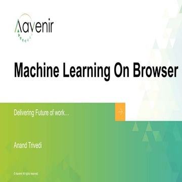 Aavenir Presentation on Machine Learning on Browser | PPTX | Business ...