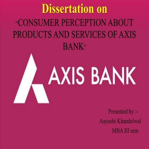 consumer perception about products and services of Axis Bank | PPTX
