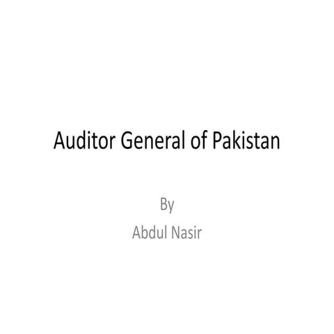 Ab.nasir auditor general of pakistan | PPTX